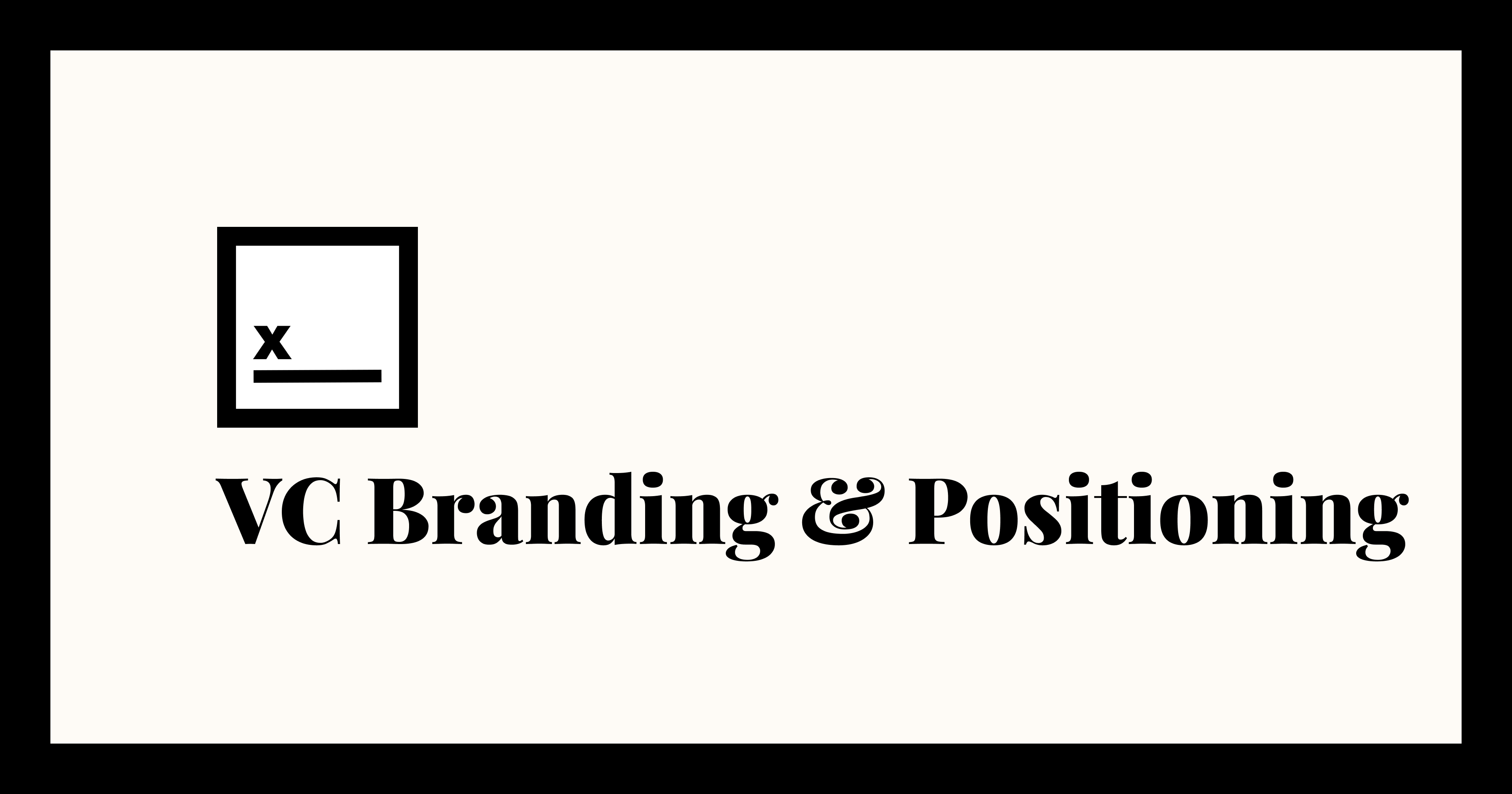 VC branding & positioning